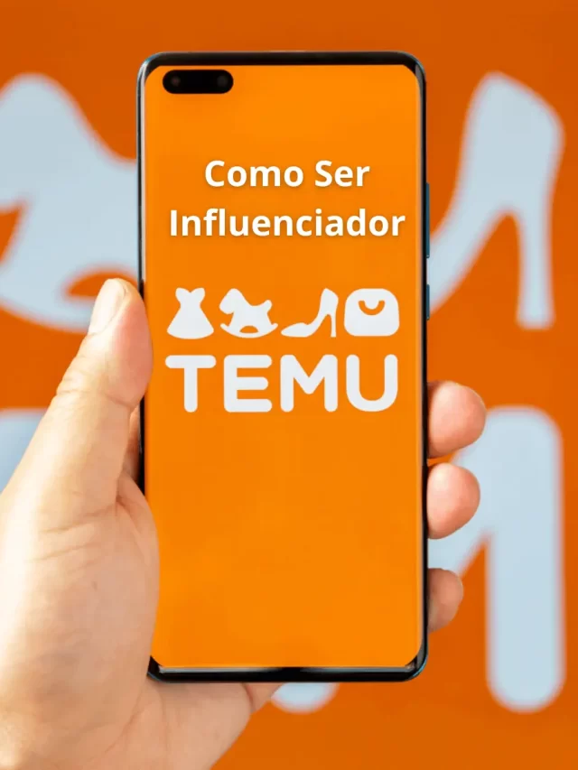Como Se Tornar Influenciador da Temu: Guia Completo Para Iniciantes